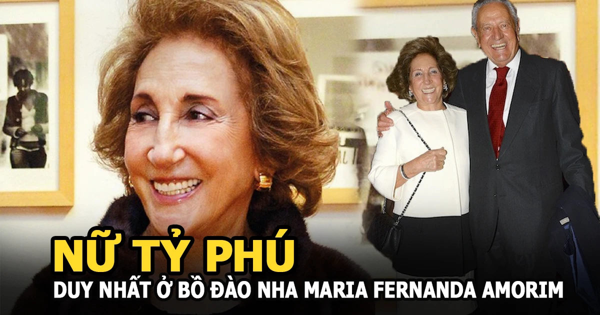 Maria Fernanda Amorim - The only female billionaire in Portugal and the ...