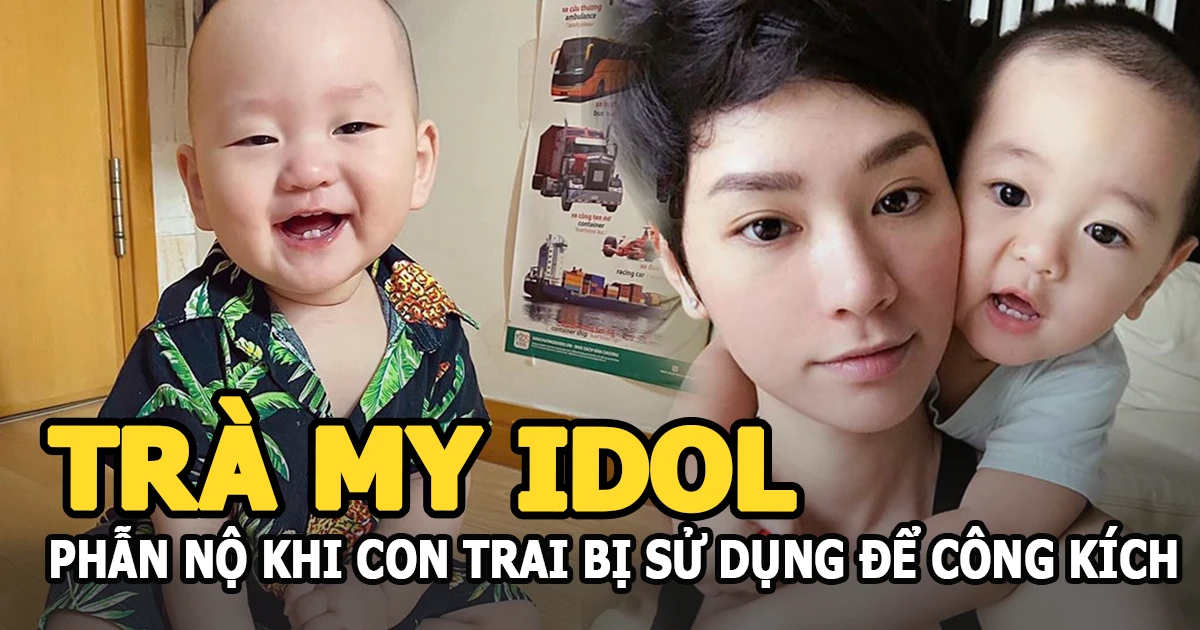 Trà My Idol phẫn nộ khi con trai Hayden bị sử dụng để công kích Chi Pu ...